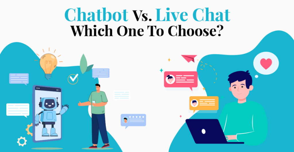 Chatbots vs Live Chat: Which is Right for Your Company?